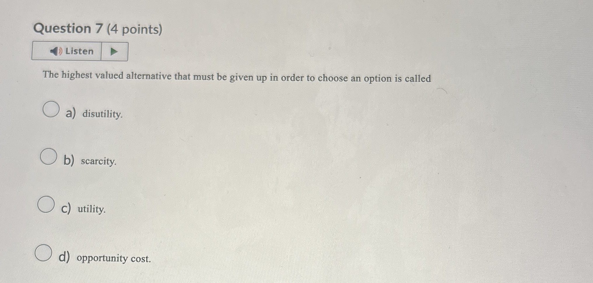 Solved Question 7 (4 ﻿points)The highest valued alternative | Chegg.com