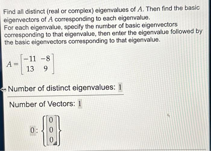 Solved Find all distinct (real or complex) eigenvalues of A. | Chegg.com