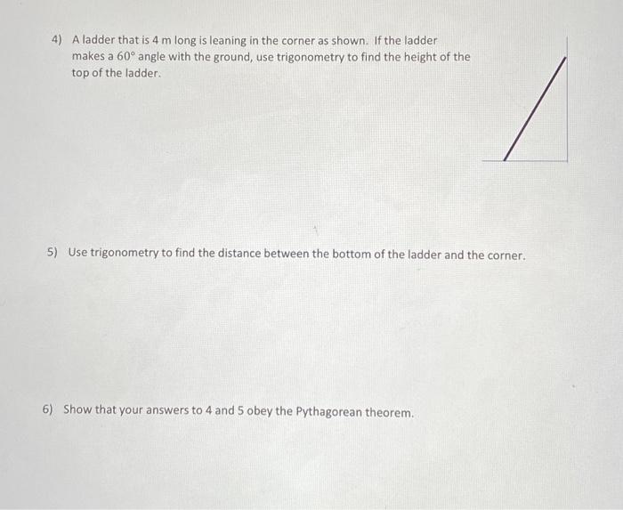 Solved 4) A ladder that is \\( 4 \\mathrm{~m} \\) long is | Chegg.com
