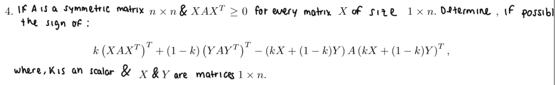 Solved If A ﻿is a symmetric matrix n×n&xAxT≥0 ﻿for every | Chegg.com
