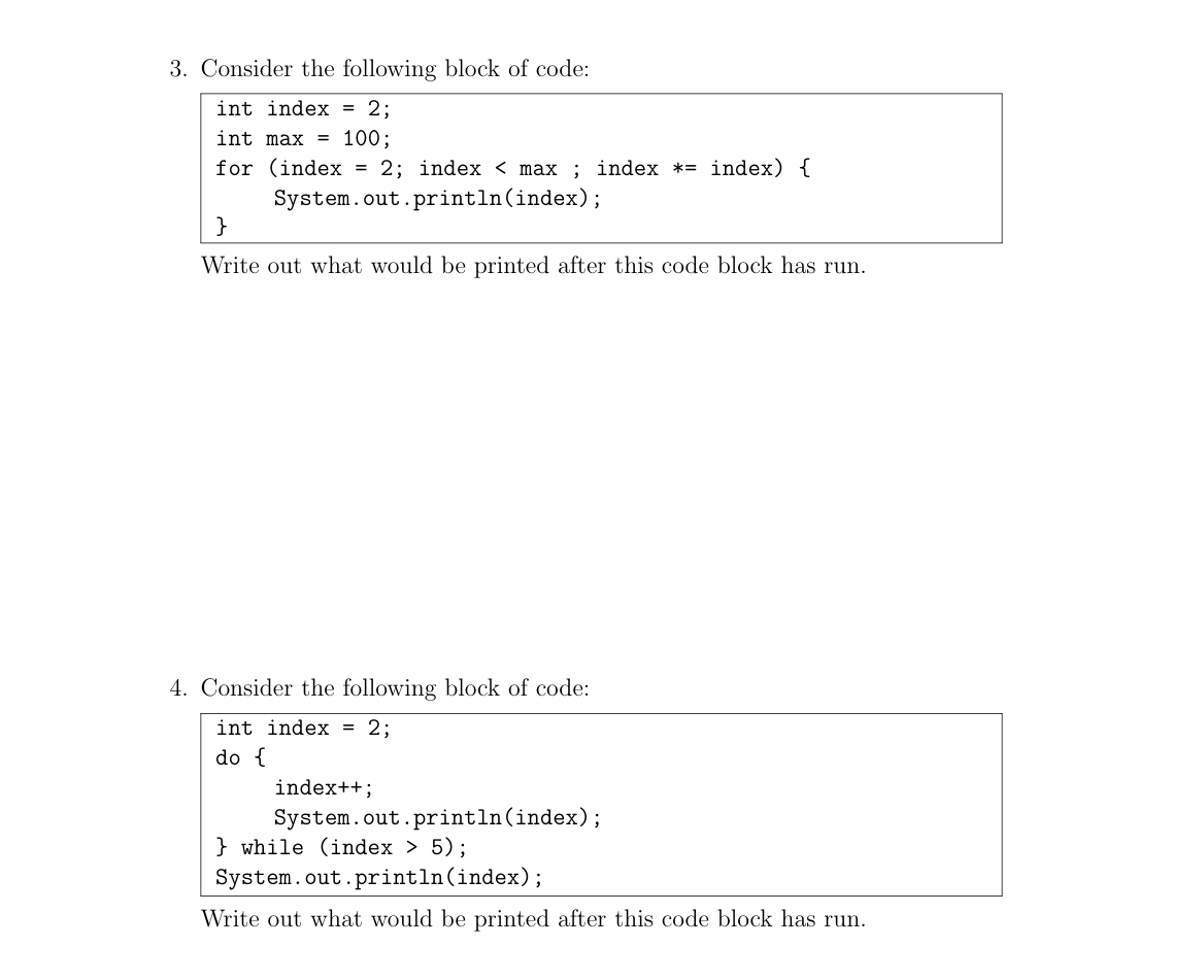 Solved Consider the following block of code:int index =2;int | Chegg.com