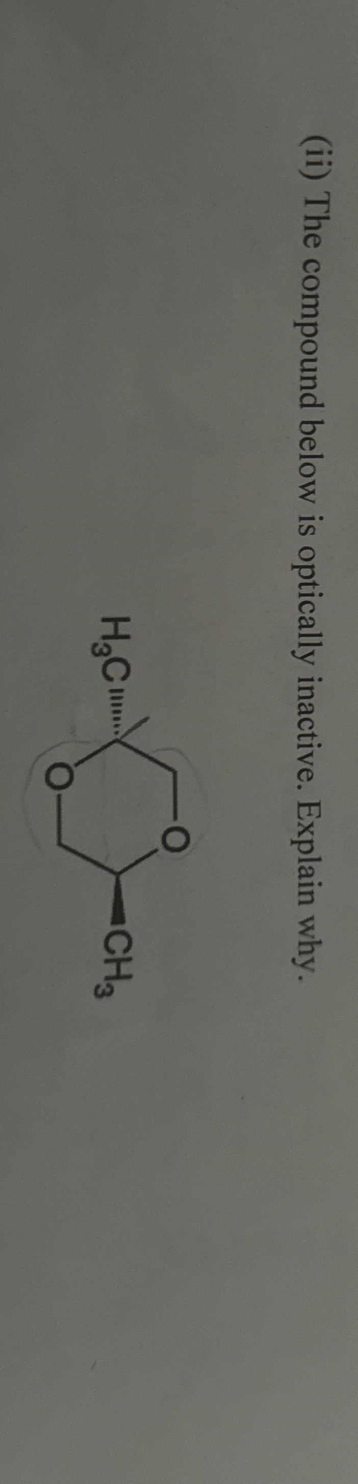 Solved (ii) ﻿The compound below is optically inactive. | Chegg.com