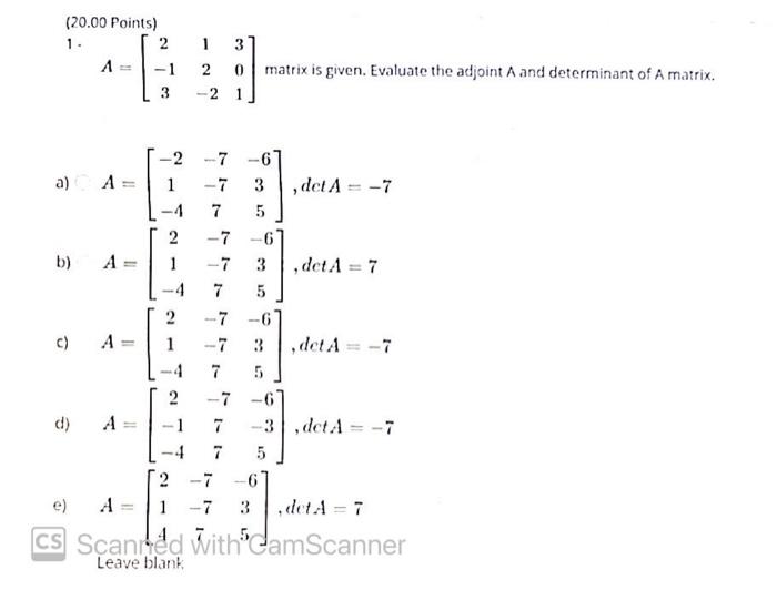 (20.00 Points) 1. A=⎣⎡2−1312−2301⎦⎤ matrix is given. | Chegg.com