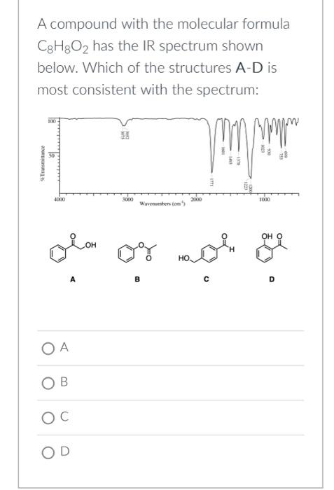 Solved A compound with the molecular formula C8H8O2 has the | Chegg.com