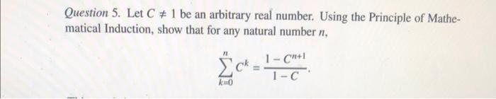 Solved Question 5. Let C =1 be an arbitrary real number. | Chegg.com