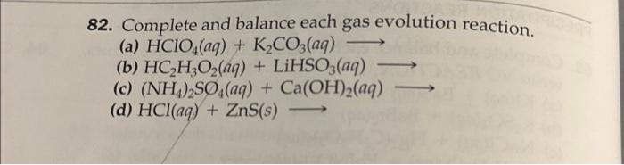 Solved 82. Complete and balance each gas evolution reaction. | Chegg.com