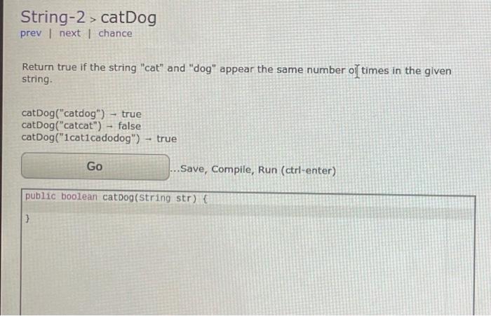 Solved prev I next | chance Return true if the string "cat" | Chegg.com