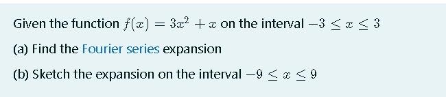 Solved Given the function f(x)=3x2+x on the interval −3≤x≤3 | Chegg.com