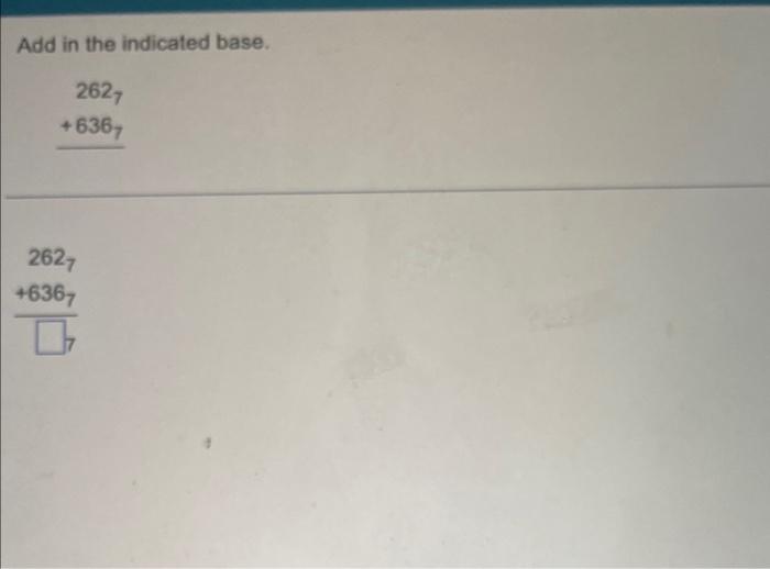 Solved Add in the indicated base. | Chegg.com