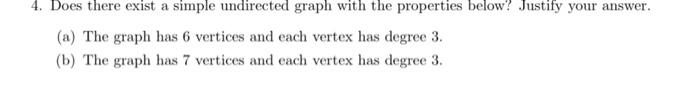 Solved 4. Does there exist a simple undirected graph with | Chegg.com