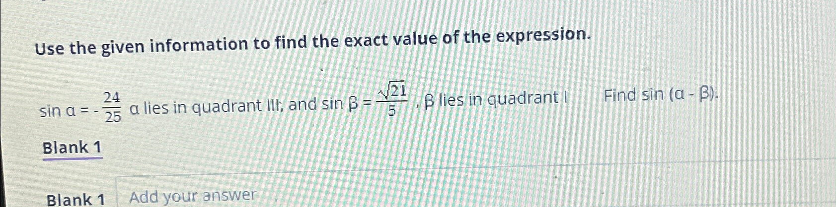 Solved Use the given information to find the exact value of | Chegg.com