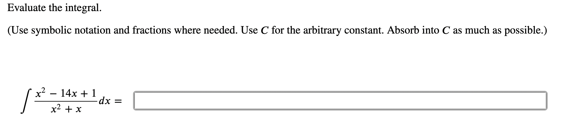 Solved Evaluate the integral.(Use symbolic notation and | Chegg.com