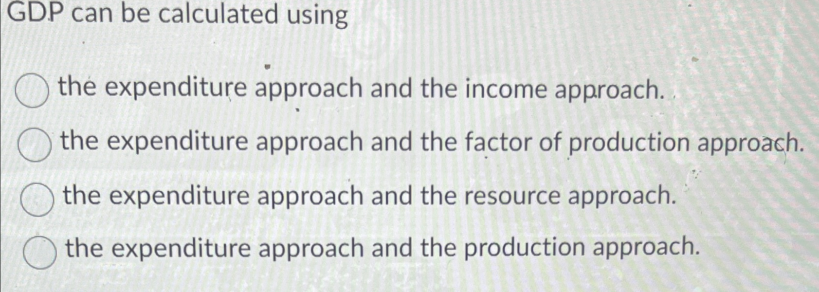 Solved GDP can be calculated usingthe expenditure approach | Chegg.com