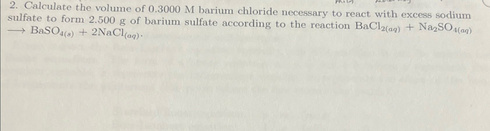 Solved Calculate the volume of 0.3000M ﻿barium chloride | Chegg.com