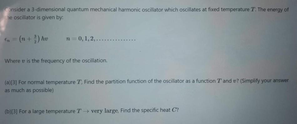Solved Consider a 3-dimensional quantum mechanical harmonic | Chegg.com
