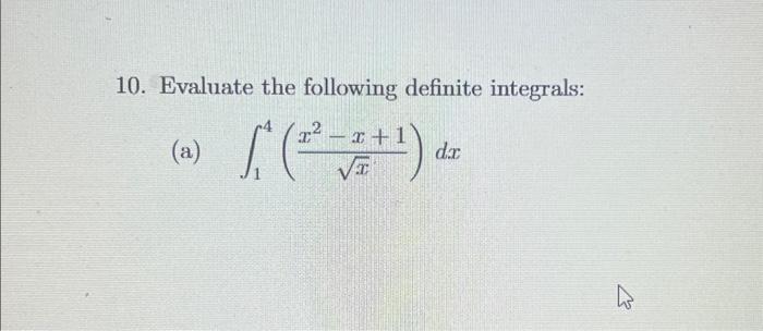 Solved 10. Evaluate the following definite integrals: (a) | Chegg.com
