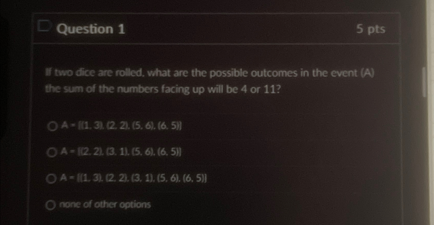 Solved Question 1If two dice are rolled, what are the | Chegg.com