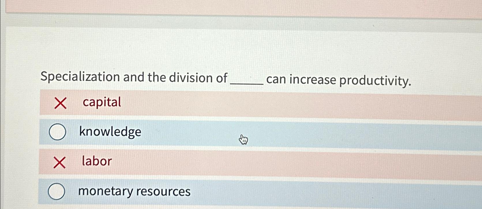 Solved Specialization and the division of can increase | Chegg.com