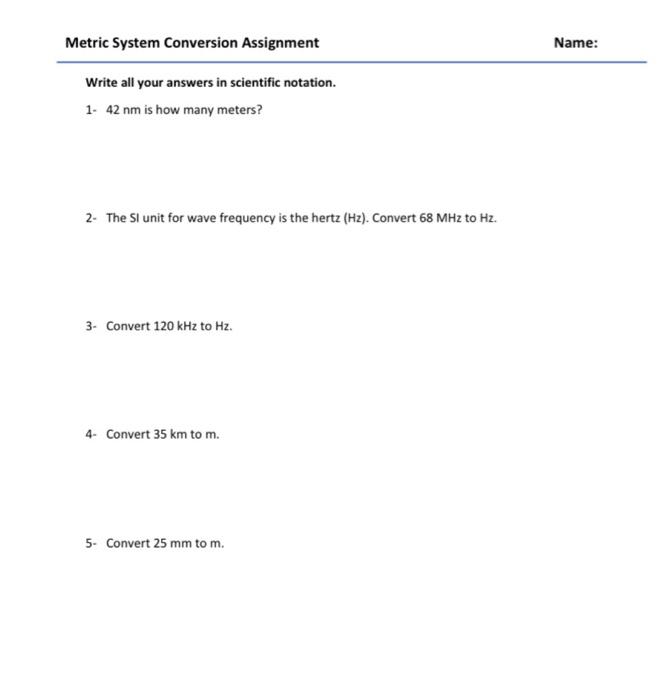 Solved Metric System Conversion Assignment Name: Write all | Chegg.com