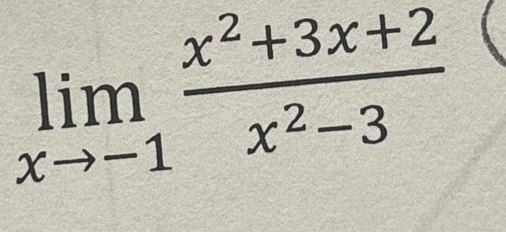 Solved limx→-1x2+3x+2x2-3 | Chegg.com