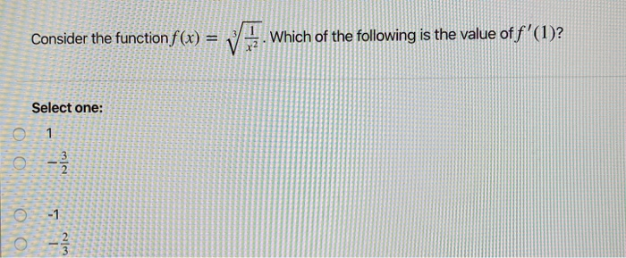 Solved Consider the function f(x) = root(3, 1/(x ^ 2)) . | Chegg.com