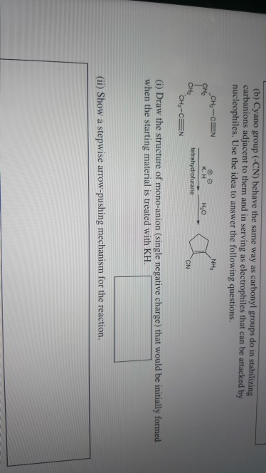 Solved (b) Cyano group (-CN) behave the same way as carbonyl | Chegg.com