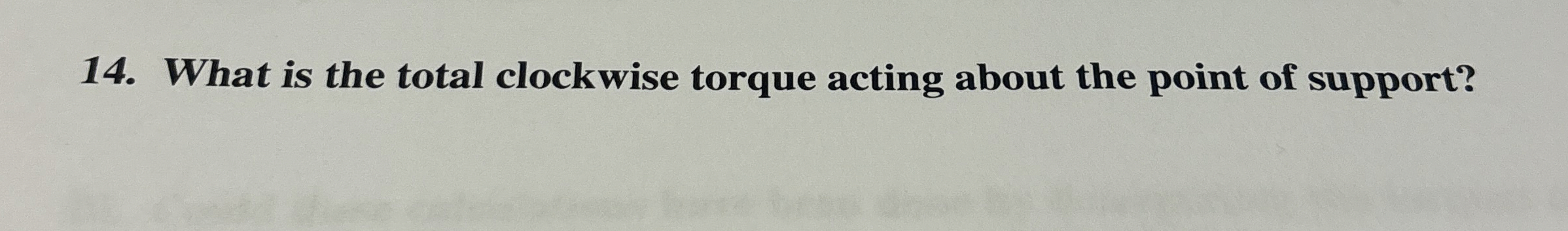Solved What is the total clockwise torque acting about the | Chegg.com