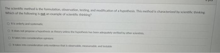 Solved The scientific method is the formulation, | Chegg.com