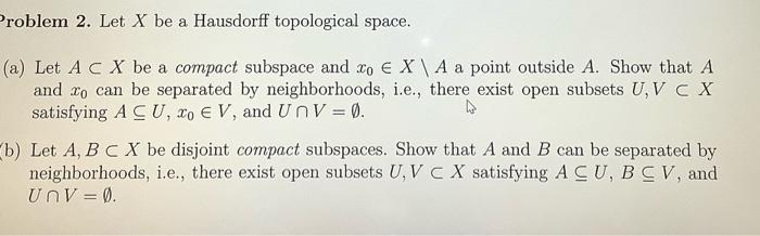 Solved Problem 2 Let X Be A Hausdorff Topological Space A