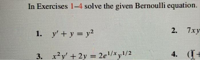 Solved In Exercises 1–4 solve the given Bernoulli equation. | Chegg.com