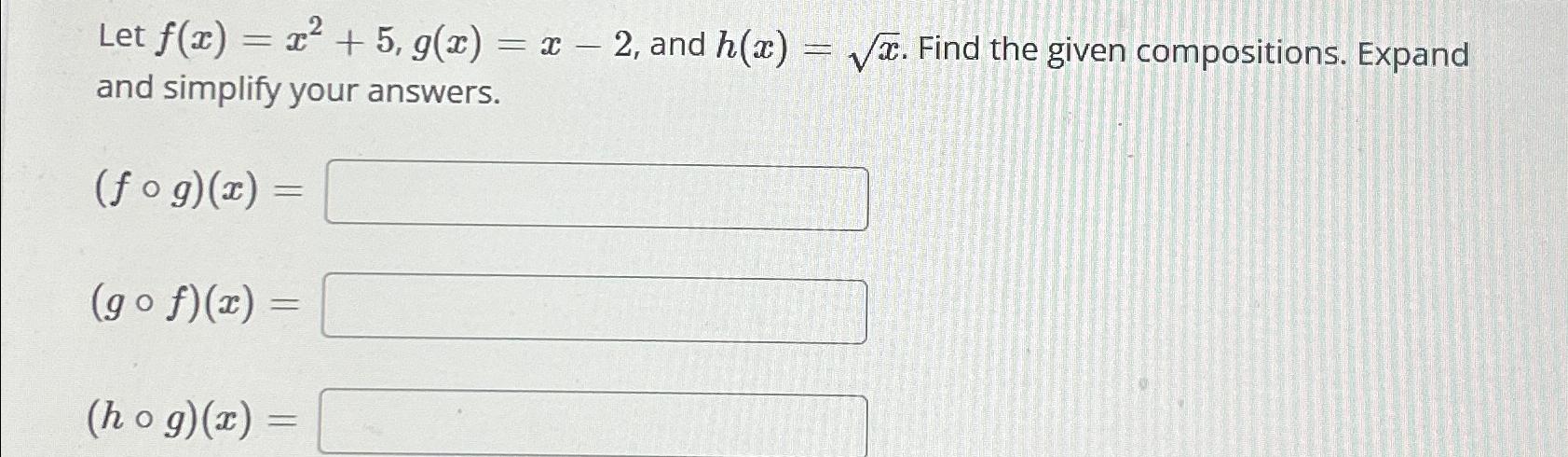 Solved Let F X X2 5 G X X 2 ﻿and H X X2 ﻿find The Given