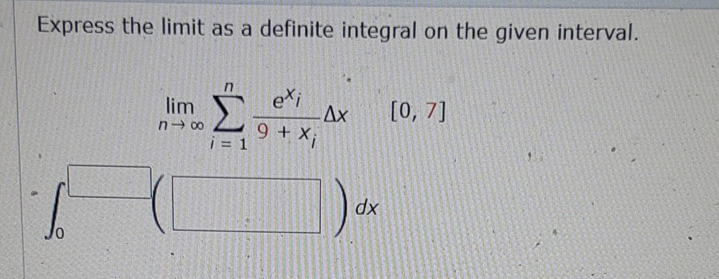 Solved Express the limit as a definite integral on the given | Chegg.com