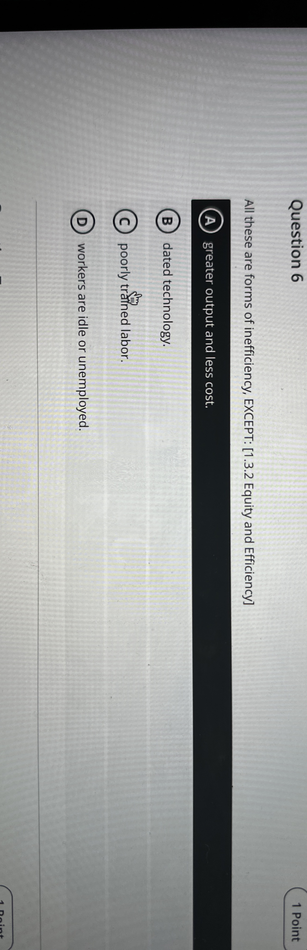 Solved Question 6All these are forms of inefficiency, | Chegg.com