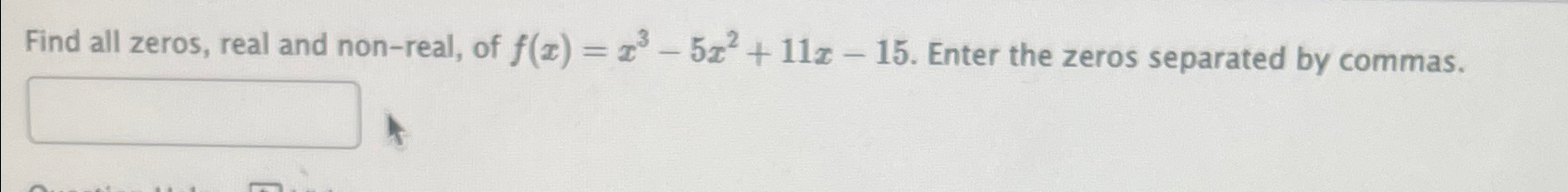 Solved Find all zeros, real and non-real, of | Chegg.com