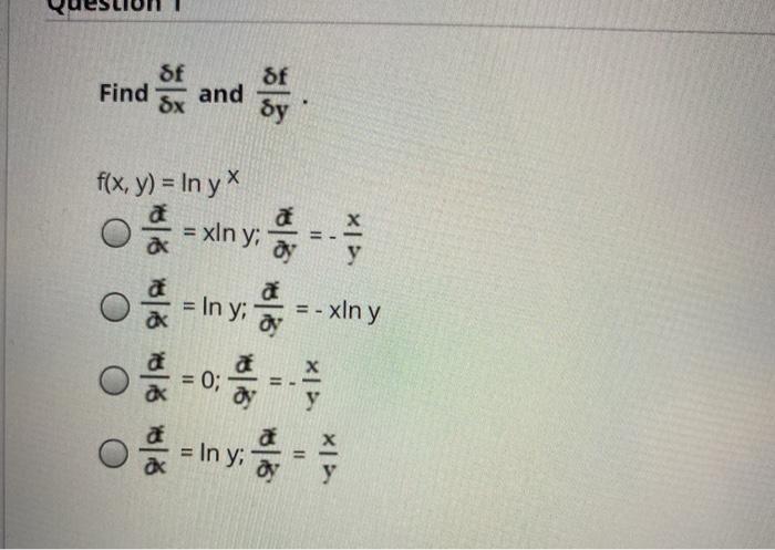 Solved Sf Find Sx and and Sf Sy f(x, y) = In y = xln y; XI - | Chegg.com