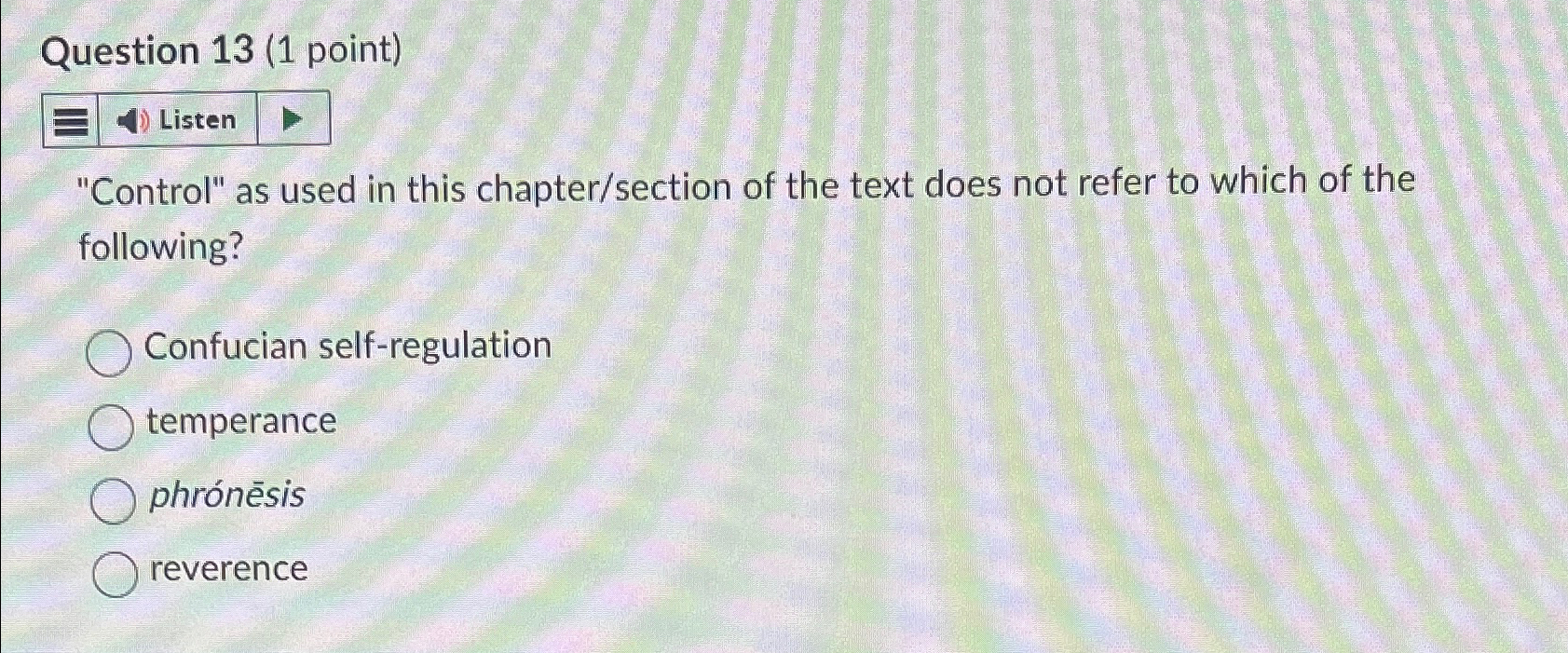 Solved Question 13 (1 ﻿point)"Control" as used in this | Chegg.com