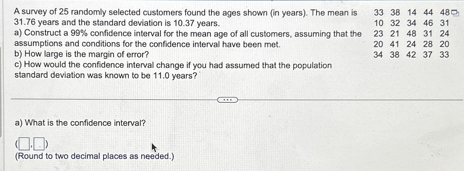Solved A survey of 25 ﻿randomly selected customers found the | Chegg.com