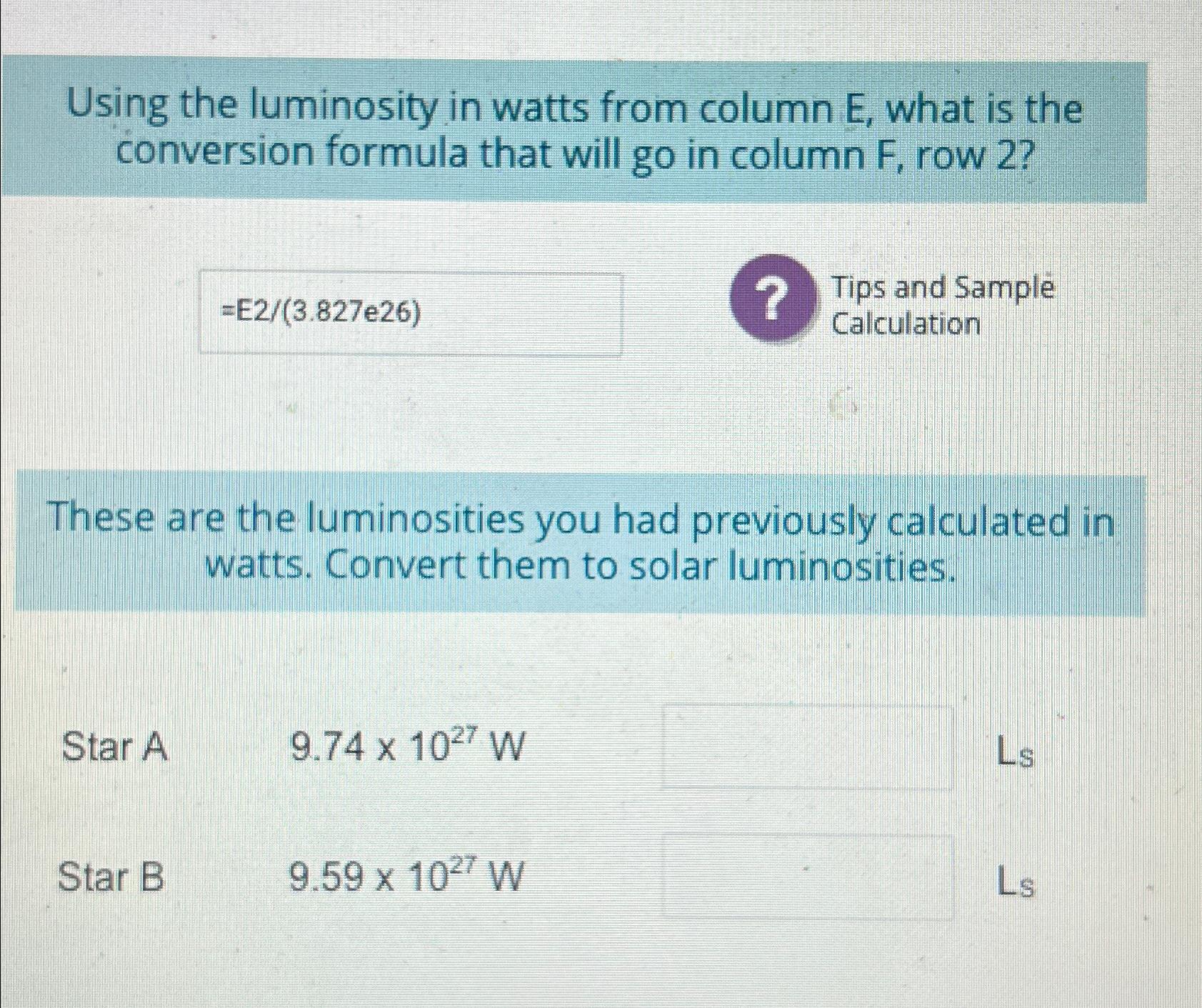Solved Using the luminosity in watts from column E, ﻿what is | Chegg.com
