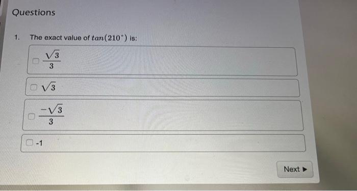 Solved Questions 1. The exact value of tan (210") is: √3 3 0 | Chegg.com