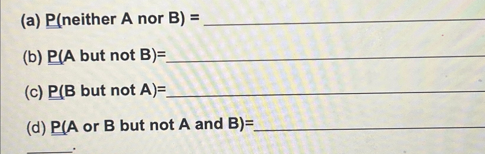 Solved (a) ﻿ neither A nor B(b) ﻿ but not B(c) ﻿ but not | Chegg.com