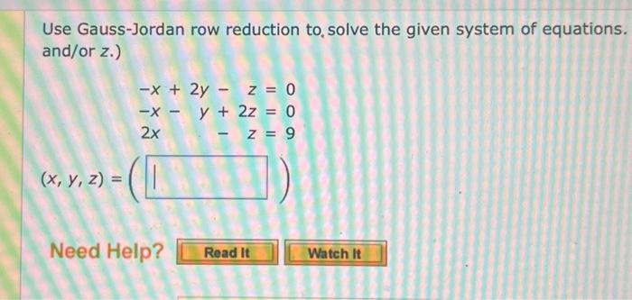 Solved Use Gauss-Jordan row reduction to, solve the given | Chegg.com