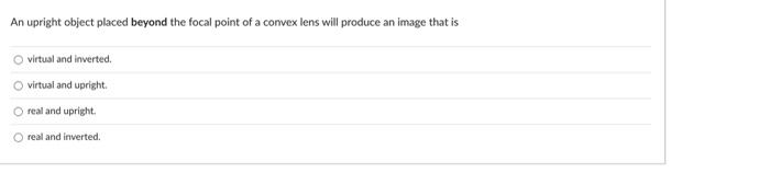 Solved An upright object placed beyond the focal point of a | Chegg.com
