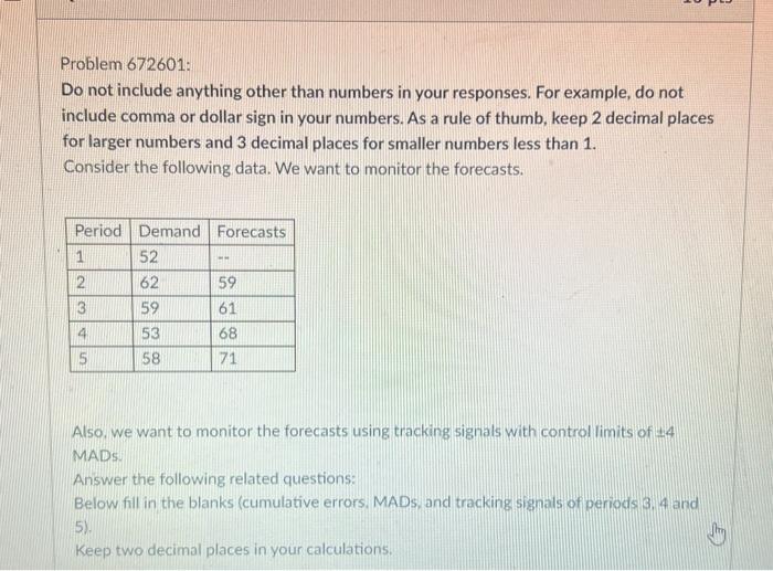 Solved Problem 672601: Do not include anything other than | Chegg.com