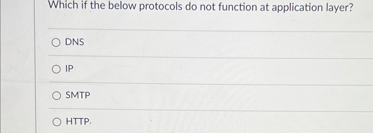 Solved Which if the below protocols do not function at | Chegg.com