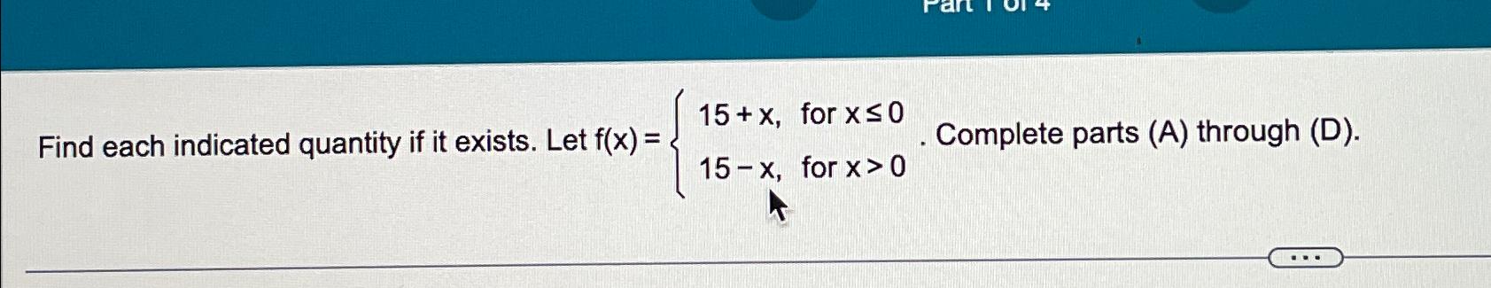 Solved Find each indicated quantity if it exists. Let | Chegg.com