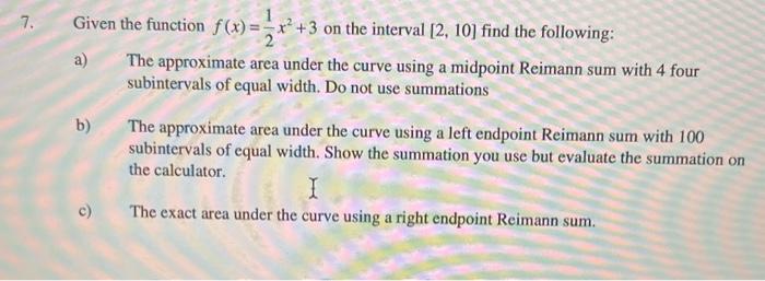 Solved 7. Given the function f(x)=21x2+3 on the interval | Chegg.com