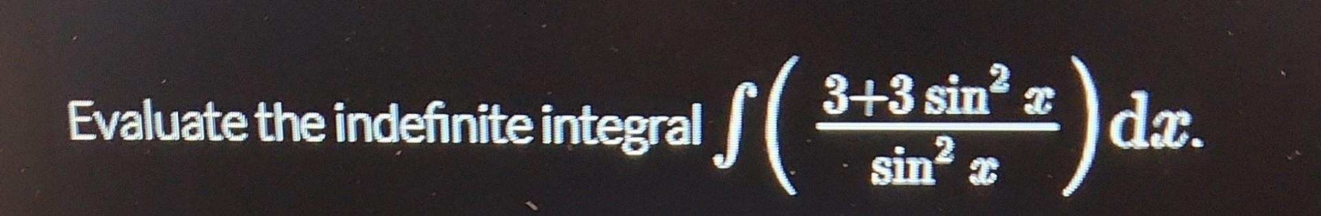 Solved ∫(sin2x3+3sin2x)dx | Chegg.com