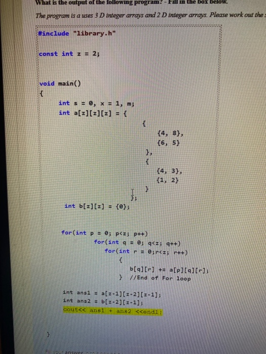 Solved What is the output of the following program? - Fill | Chegg.com