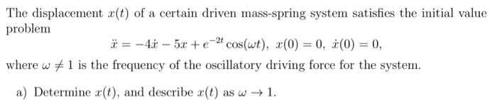 Solved The displacement x(t) of a certain driven mass-spring | Chegg.com