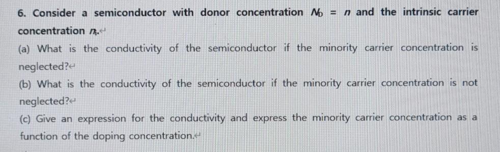 Solved 6. Consider a semiconductor with donor concentration | Chegg.com